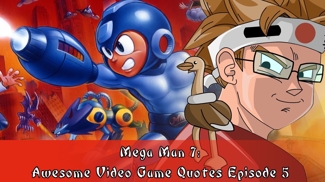 Mega Man 7: Awesome Video Game Quotes Episode 5 - YouTube