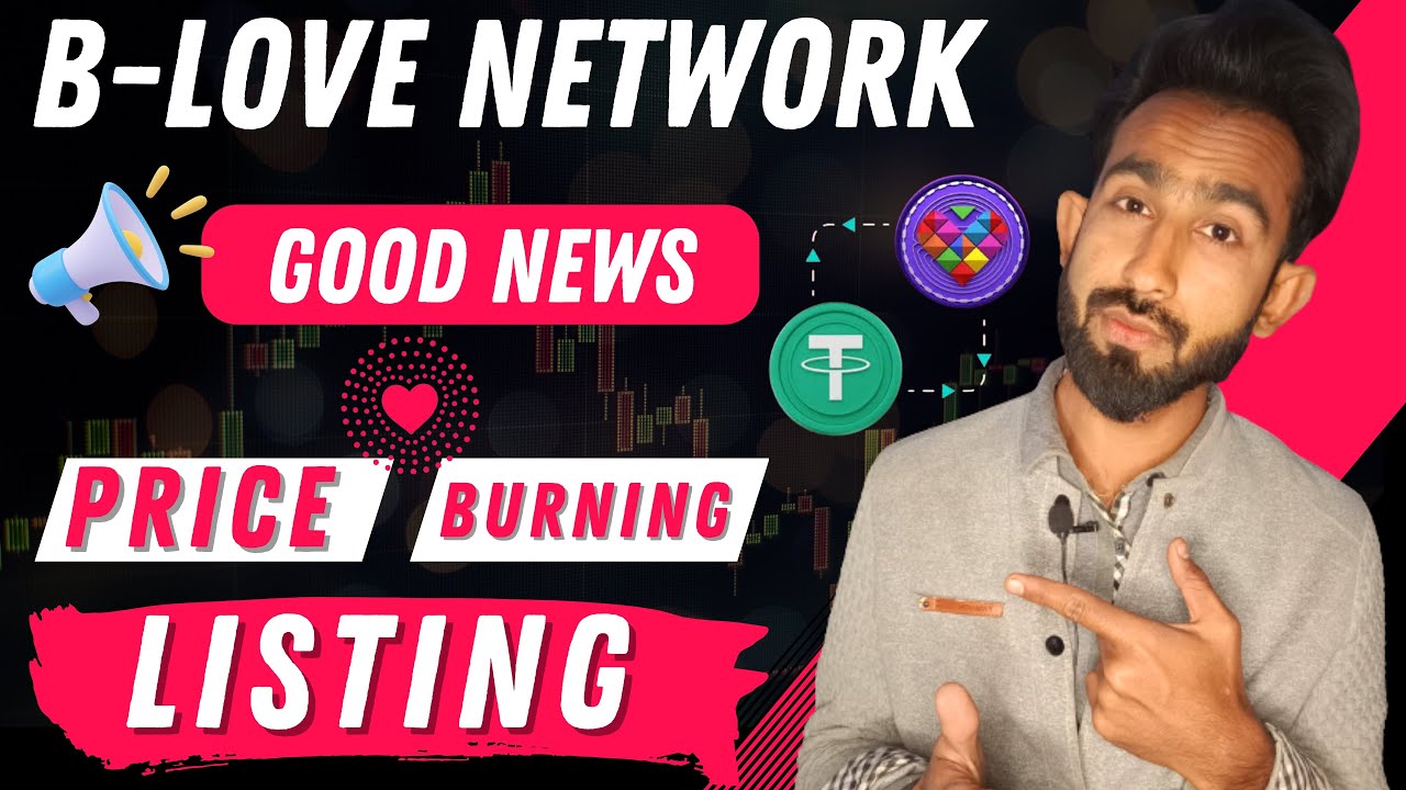 B Love Network Good News about BLV Listing , Burning & Blv Price - YouTube