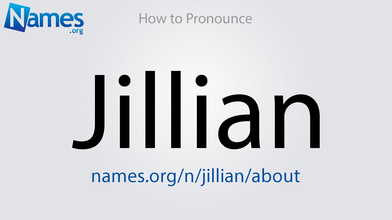 How to Pronounce Jillian - YouTube