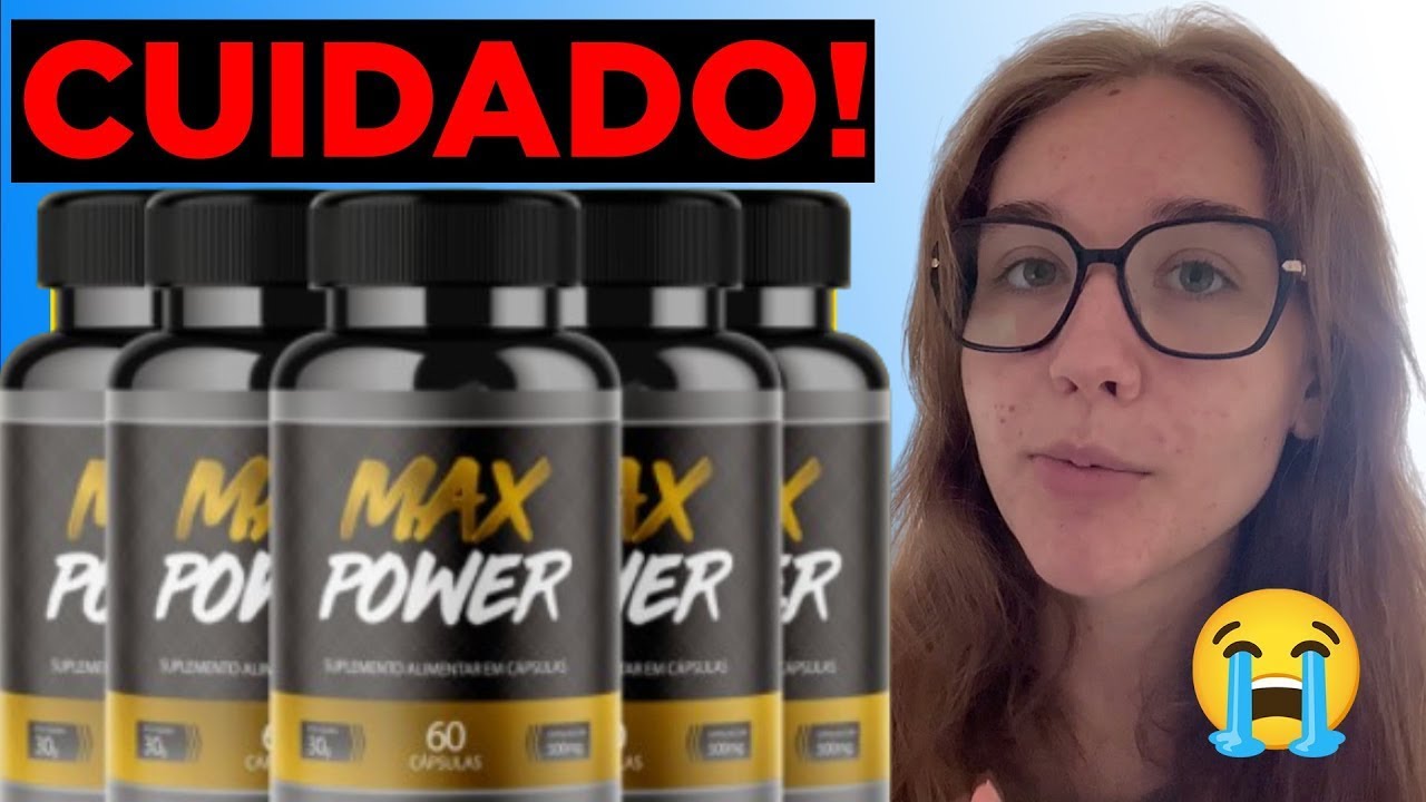 MAX POWER PREÇO🔴MAX POWER SITE OFICIAL ? MAX POWER RECLAME AQUI ? MAX ...