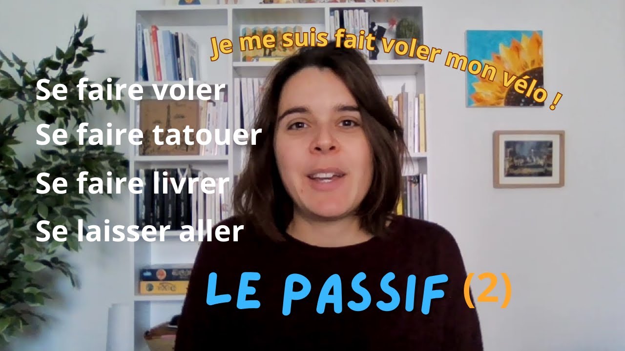 Le Passif en français : explications ‐ Partie 2 - YouTube