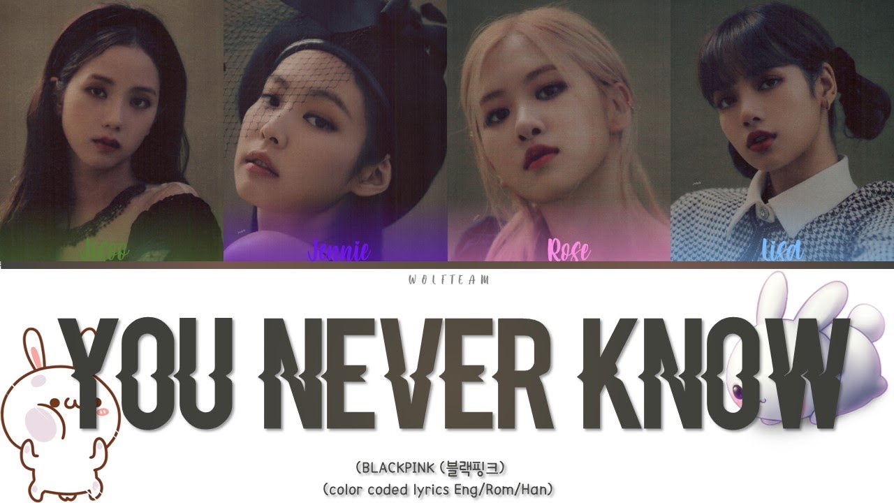 BLACKPINK You Never Know Lyrics (블랙핑크 You Never Know 가사) [Color Coded ...