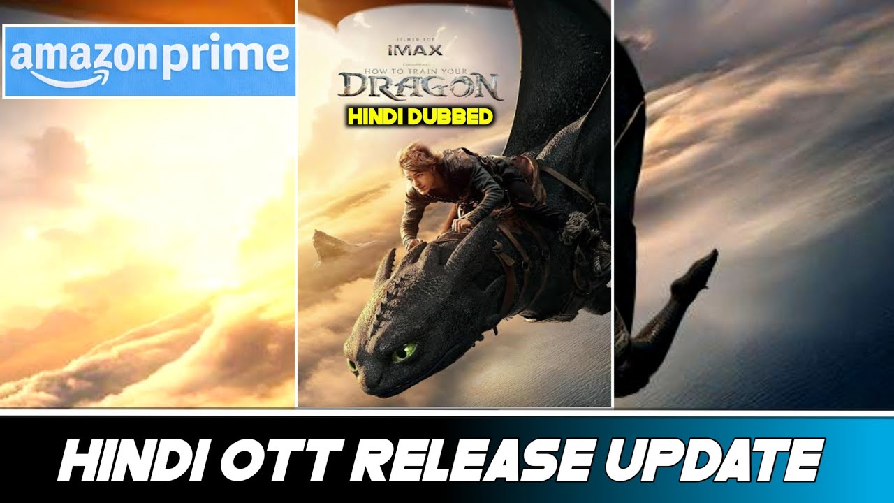 How to Train Your Dragon Ott Release date in Hindi | How to Train Your ...