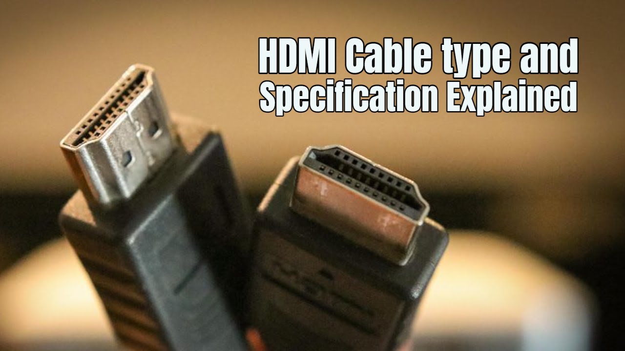 HDMI Cable - Type and Specification Explained - YouTube