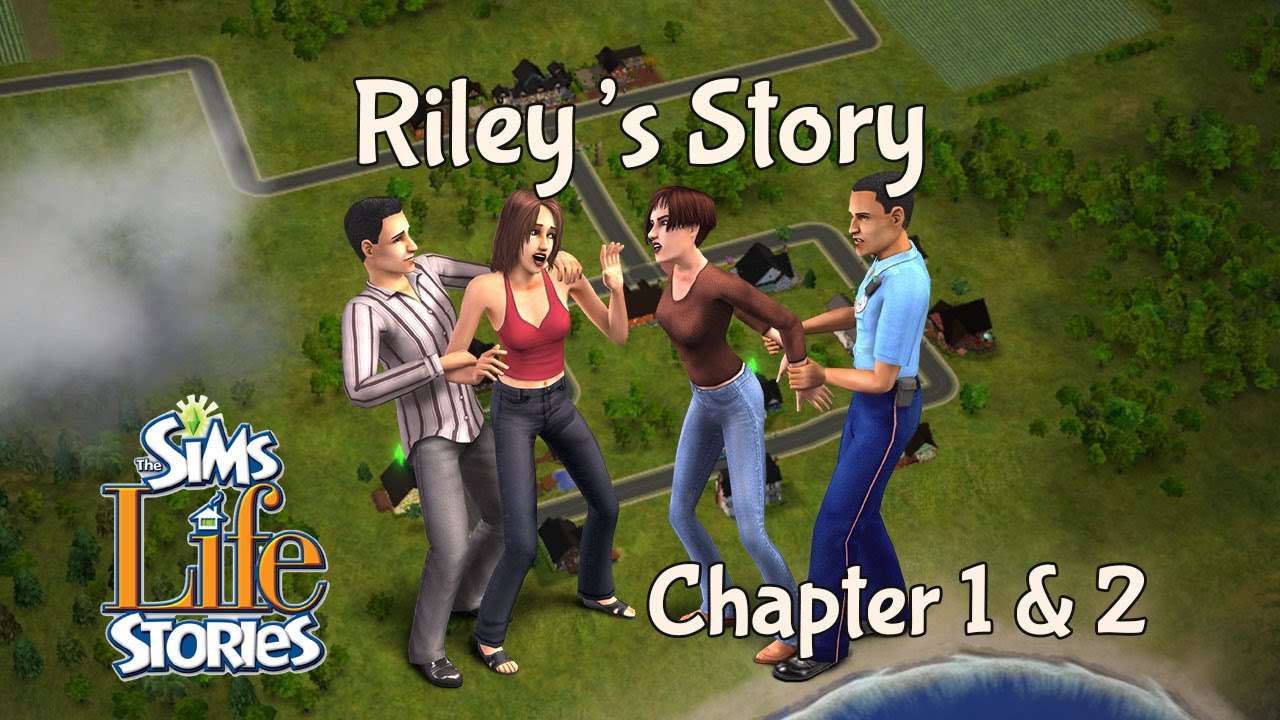 The Sims Life Stories: Riley's Story Chapter 1 & 2 - YouTube