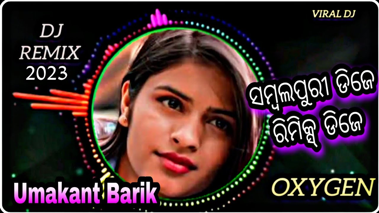 Oxygen !! DJ remix songs sambalpuri 2023 !! umakant Barik !! - YouTube