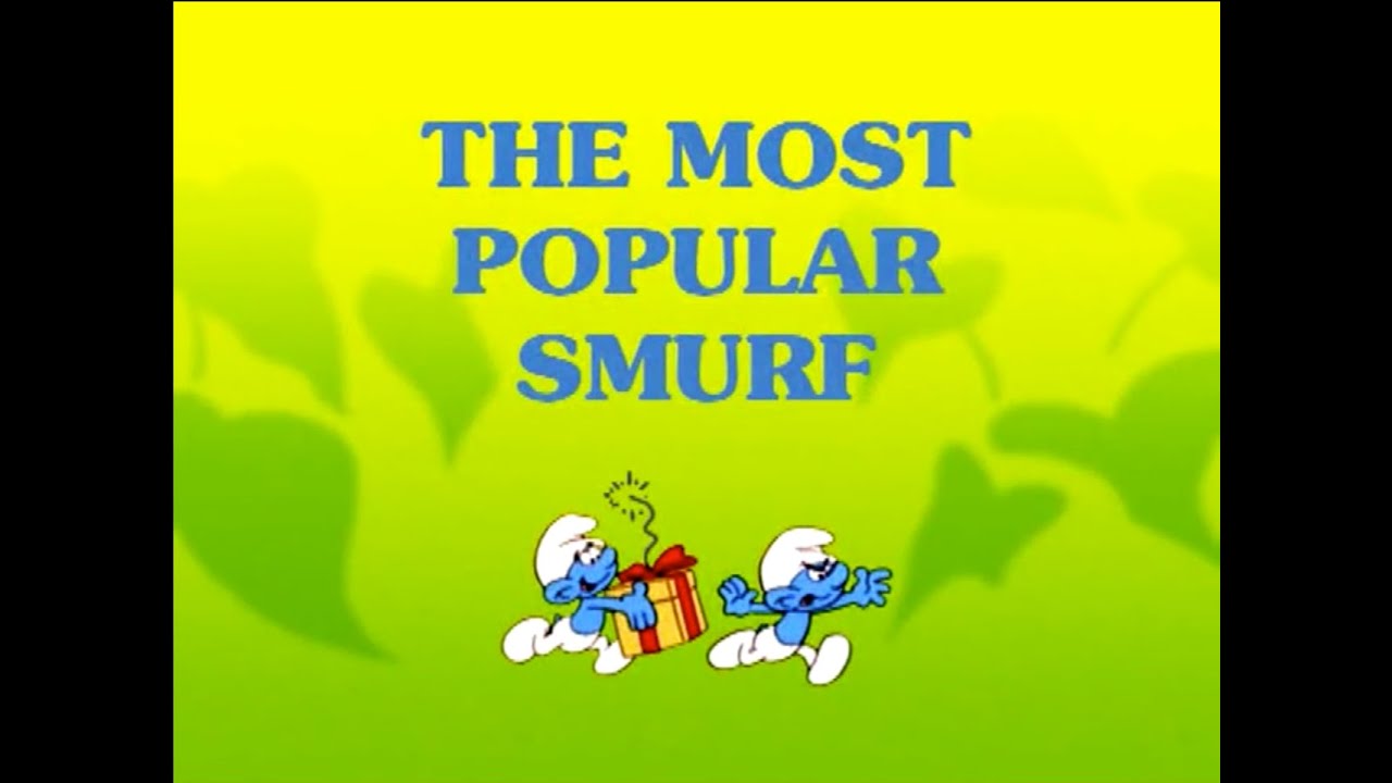The Smurfs - The Most Popular Smurf - YouTube