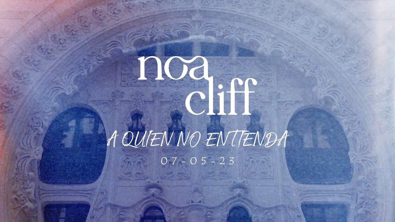 A QUIEN NO ENTIENDA | Noa Cliff (Video Oficial) - YouTube