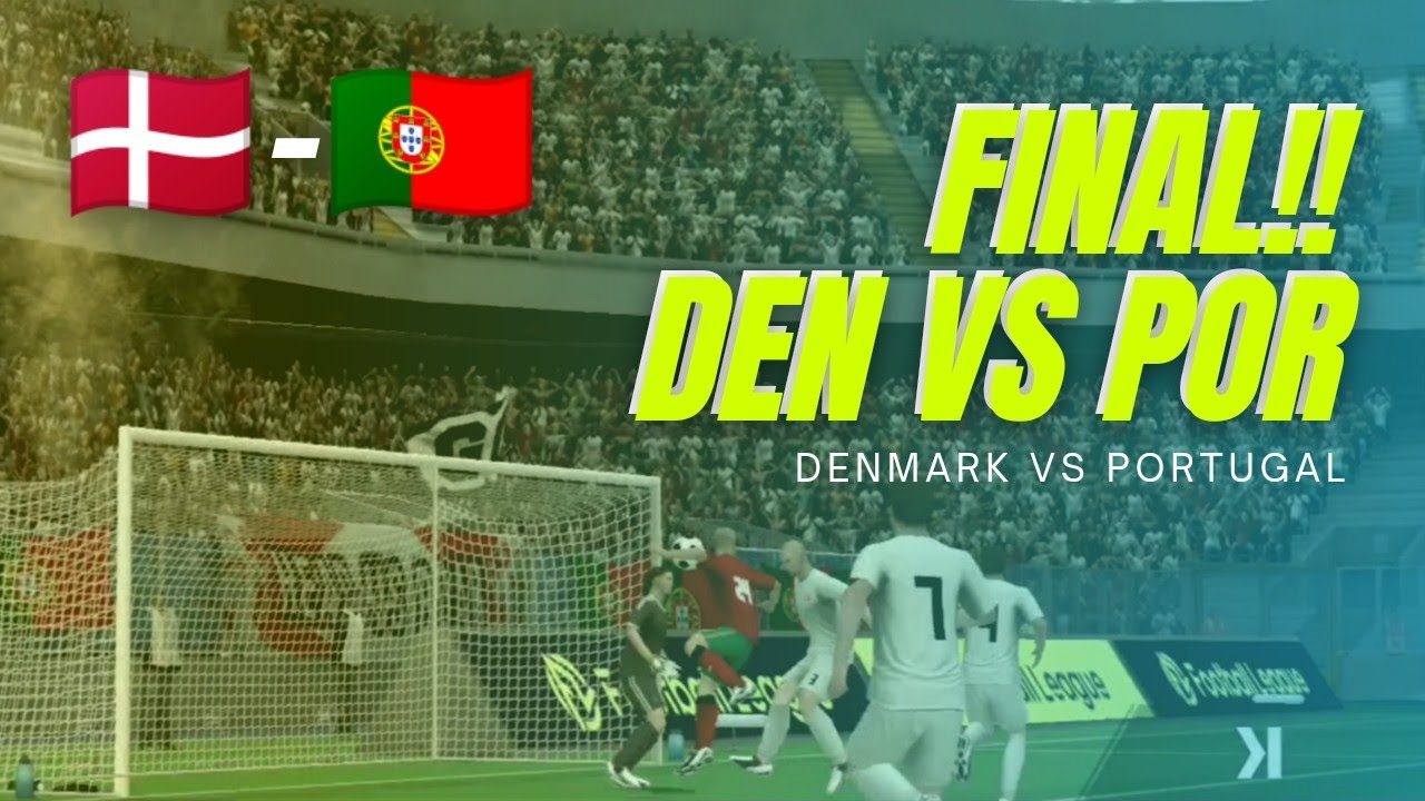 FINAL EURO ‼️ DENMARK VS PORTUGAL SIAPAKAH PEMENANGNYA? FOOTBALL 2023 ...