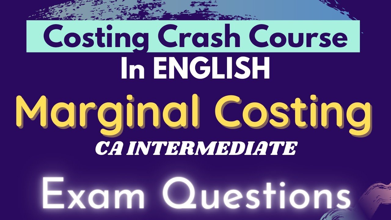 MARGINAL COSTING - Exam questions in just 25 mins (in ENGLISH ...