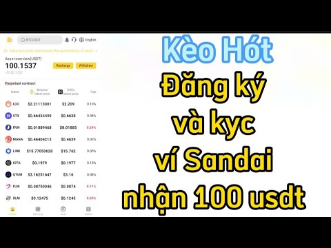 Kèo Hót Đăng Ký Và KYC Ví Sandai Nhận Ngày 100 USDT - YouTube