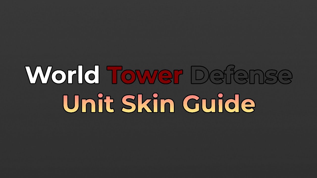 World Tower Defense | Skin Creation Mini-Guide - YouTube