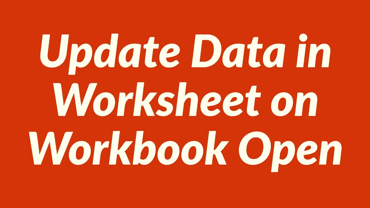 Update Data In Worksheet On Workbook Open YouTube update-data-in-worksheet-on-workbook-open-youtube