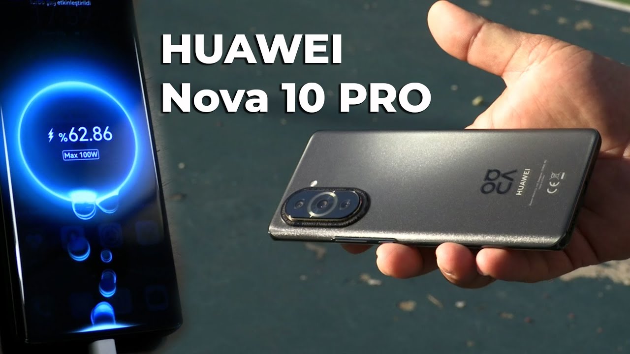 Huawei Nova10 Pro Detaylı İnceleme - YouTube