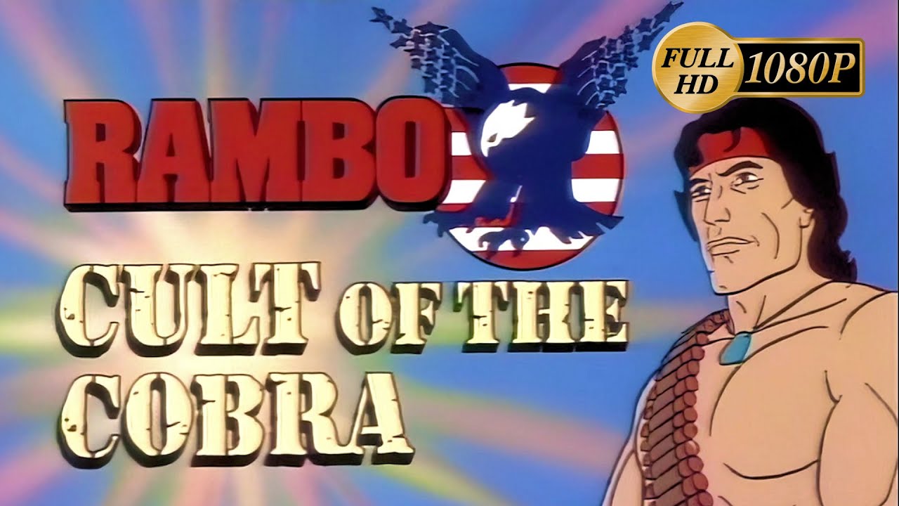 [HD] Rambo - The Force Of Freedom - Ep. 12: Cult of The Cobra [1080p ...
