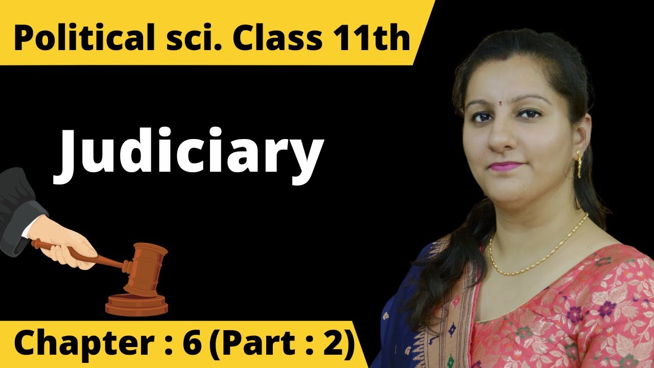 NCERT Class 11 Political Science Chapter 6: Judiciary Part- 2 | UPSC ...