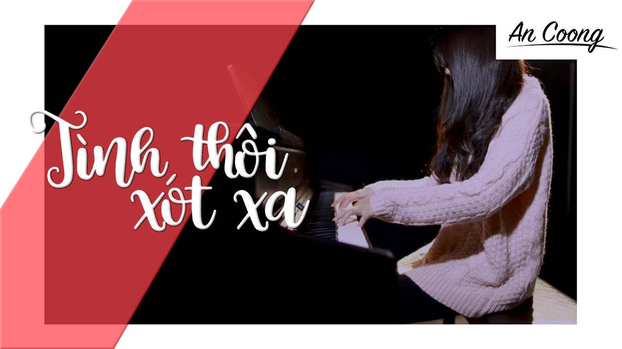 Tình Thôi Xót Xa - Lam Trường | #Piano Cover | An Coong - YouTube Music