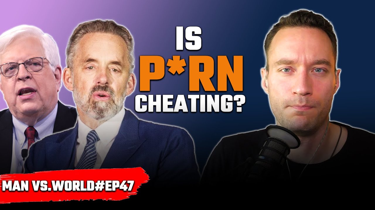 Man Vs. World Ep.047 | Is P*rn Cheating? - YouTube