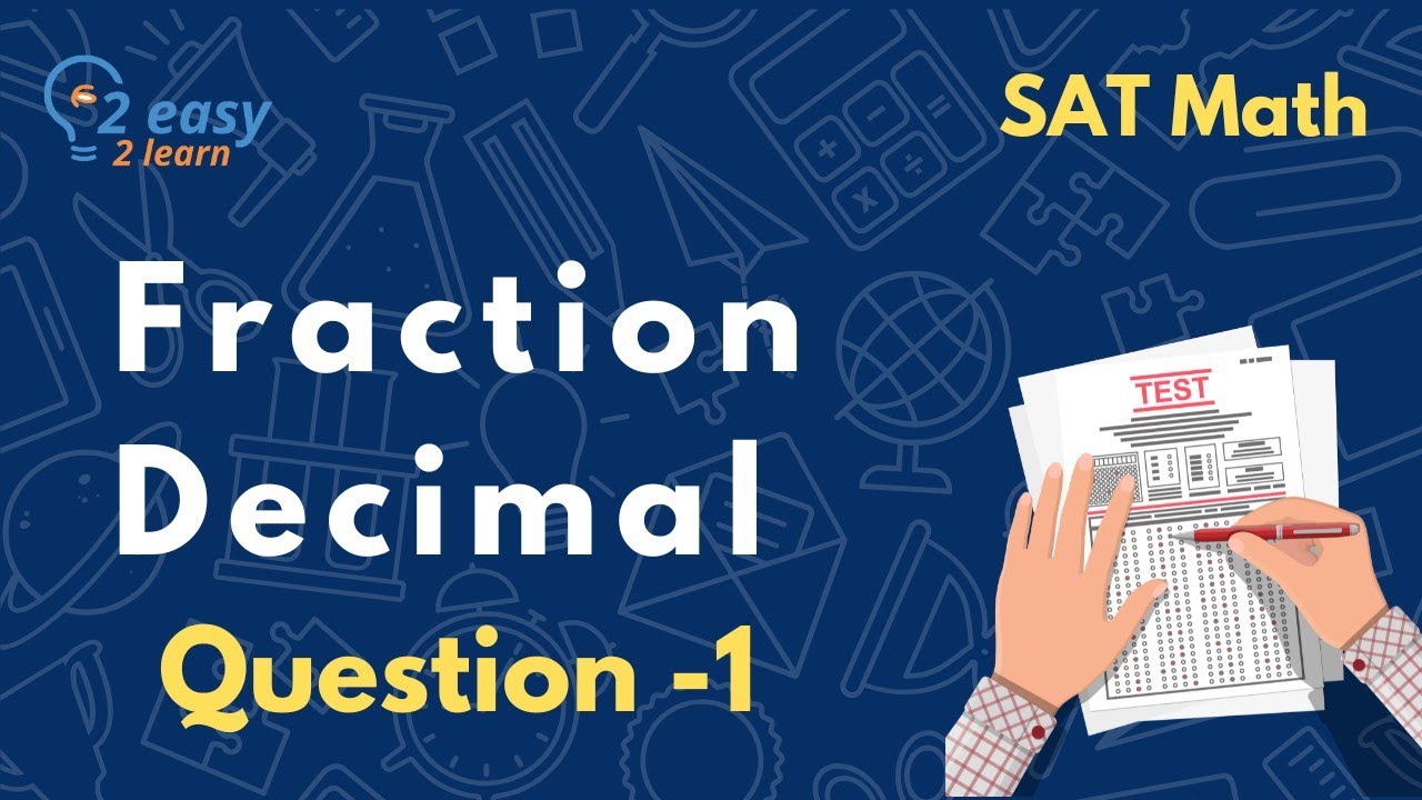 SAT - Fractions and Decimals/Q1 - YouTube