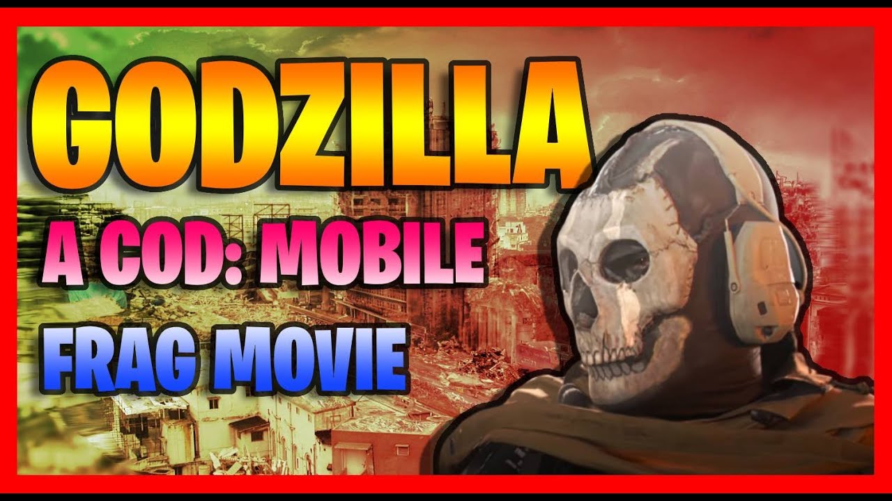 G O D Z I L L A || Call Of Duty: Mobile Fragmovie - YouTube