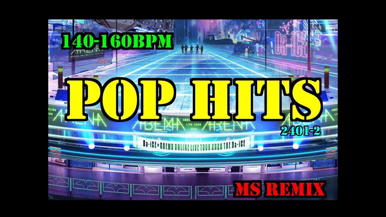 Pop Hits 2401-2 MS Remix 【140-160BPM】Nonstop 32 Count Dance Music - YouTube