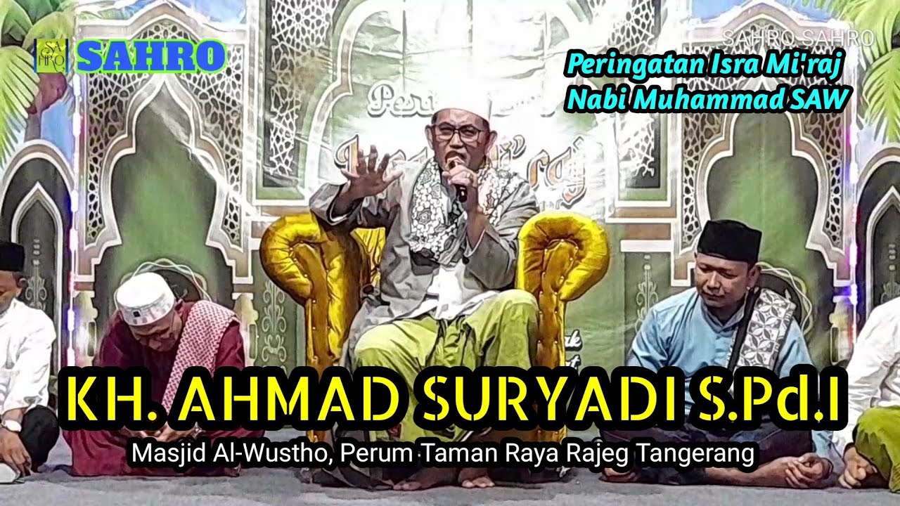KH. AHMAD SURYADI S.Pd.I - TAUSIYAH DI MASJID AL WUSTHO - TAMAN RAYA ...