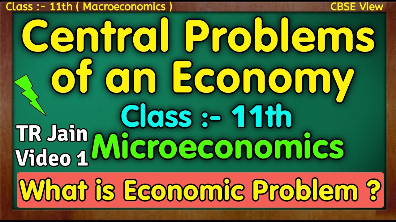 Central Problems Of An Economy Chapter 2 Microeconomics Class central-problems-of-an-economy-chapter-2-microeconomics-class