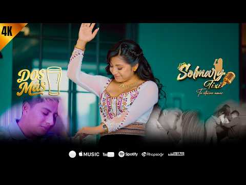 SOLMARY TIXI TU ETERNO AMOR -DOS MAS - ( VIDEO OFICIAL 4K 2026 )