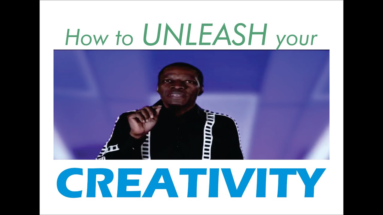 How to unleash your Creativity - YouTube