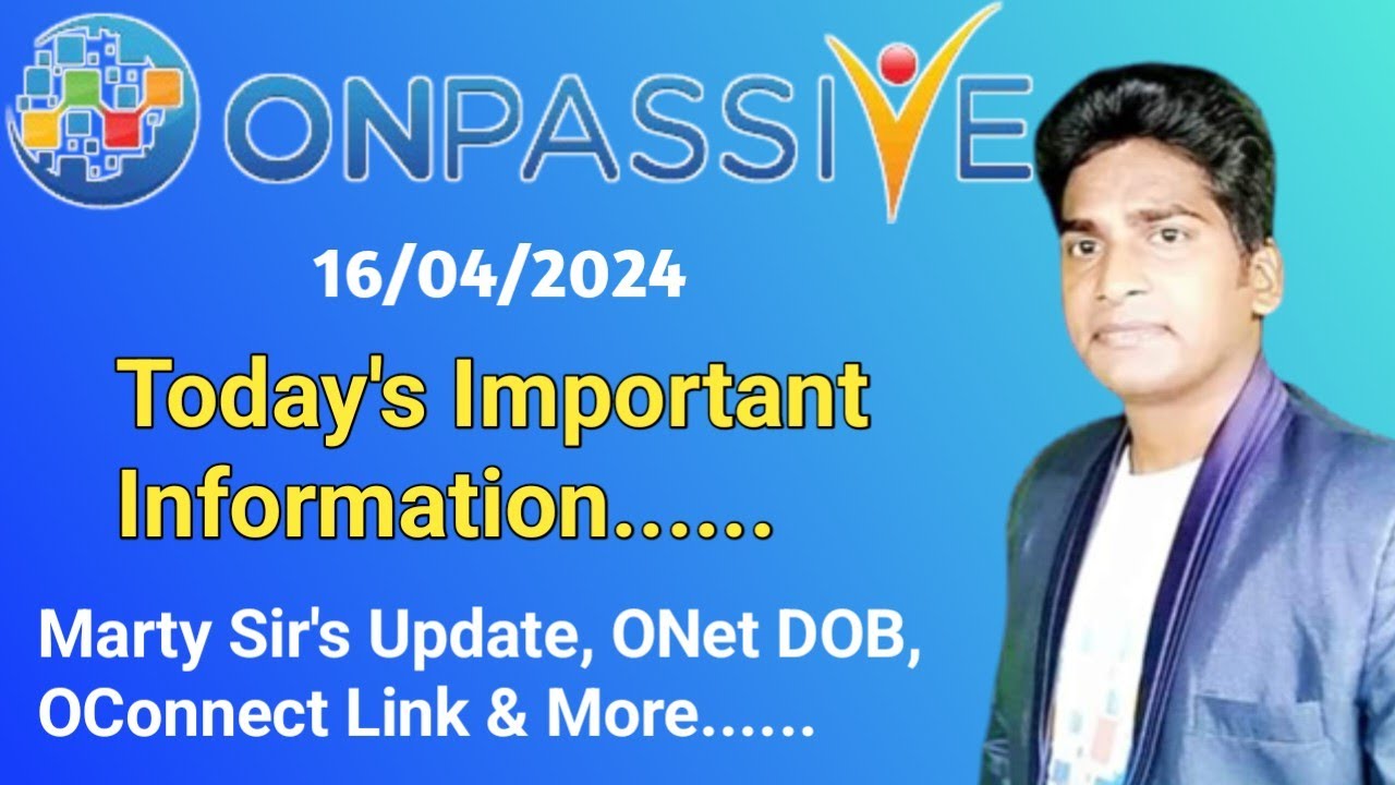Today's Important Information, Marty Sir's Update, ONet DOB, OConnect ...