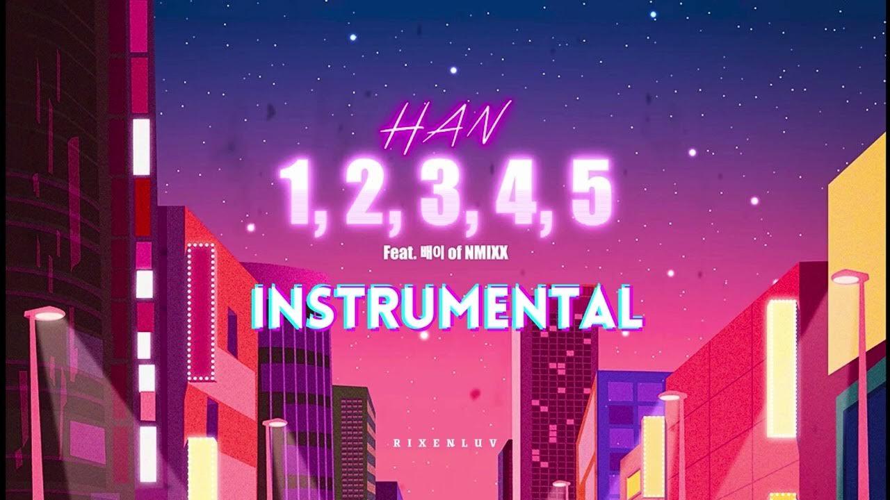 HAN – 1, 2, 3, 4, 5 (Feat. 배이 of NMIXX) | INSTRUMENTAL - YouTube