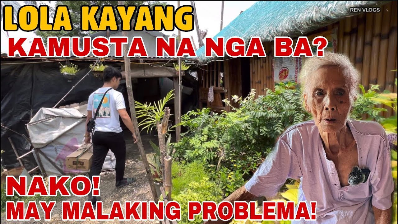 NAKO! LOLA KAYANG MAY MALAKING PROBLEMA ! KAMUSTA NA NGA BA SIYA ...