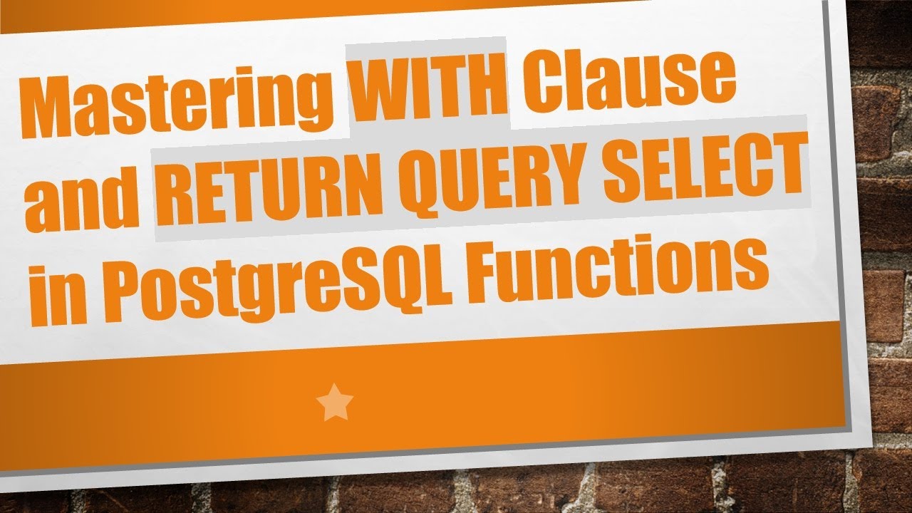 Mastering WITH Clause and RETURN QUERY SELECT in PostgreSQL Functions - YouTube