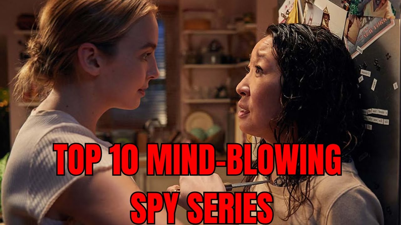 Top 10 Best Spy Series of All Time - YouTube