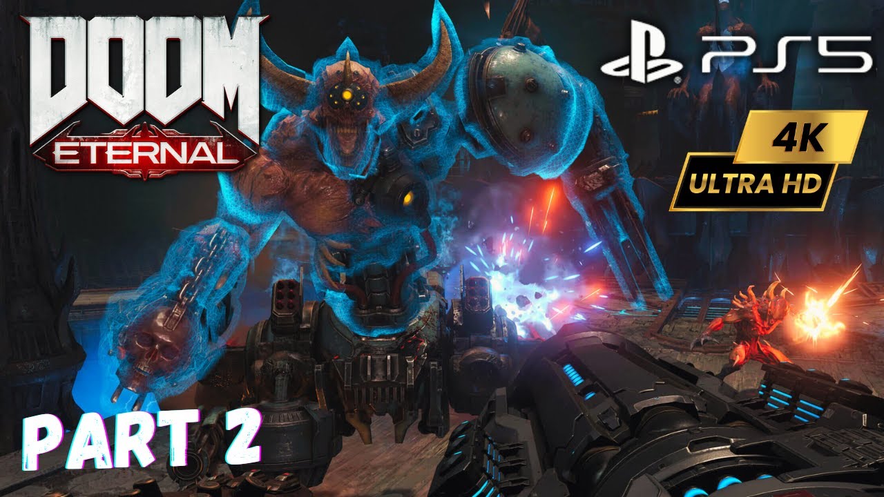 DOOM ETERNAL GAMEPLAY WALKTHROUGH PART 2 DOOM SLAYER 4K60FPS GAMEPLAY ...