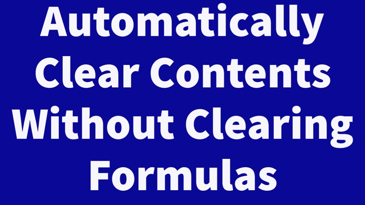 Automatically Clear Contents Of Worksheet Without Clearing Formulas Automatically Clear Contents Of Worksheet Without Clearing Formulas