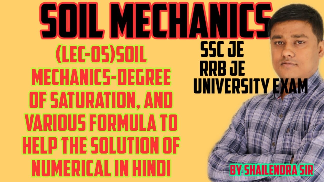 (LEC-05)Soil mechanics-Degree of saturation, and various formula to ...