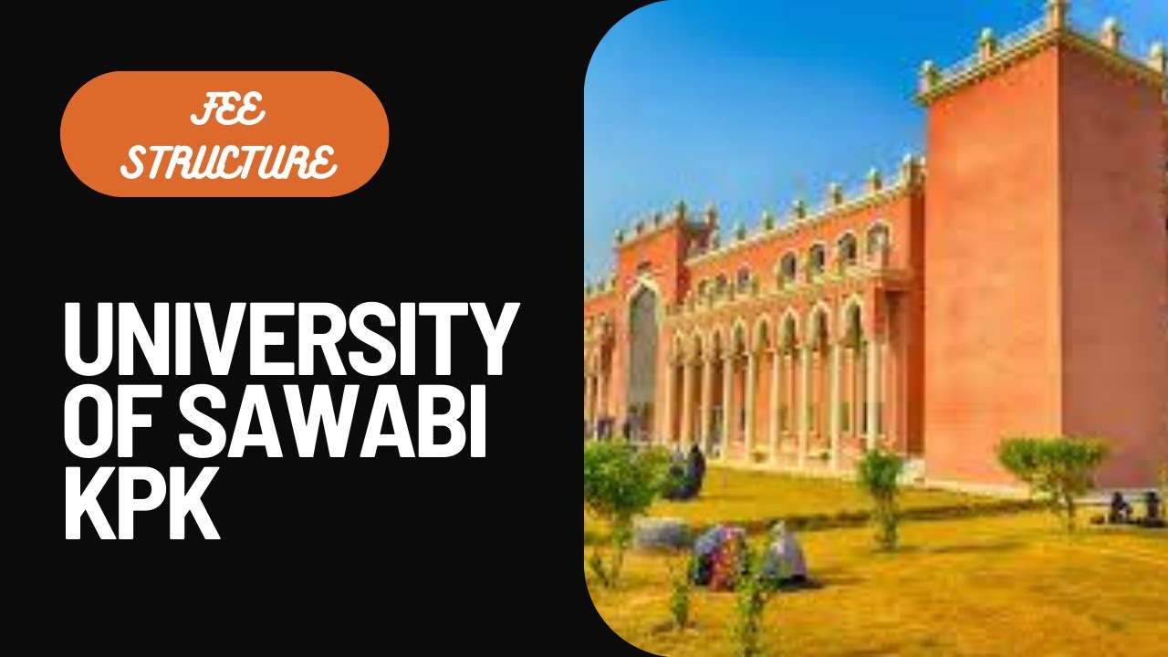 University of Swabi KPK | Admission Open Fall 2023 | Fee Structure ...