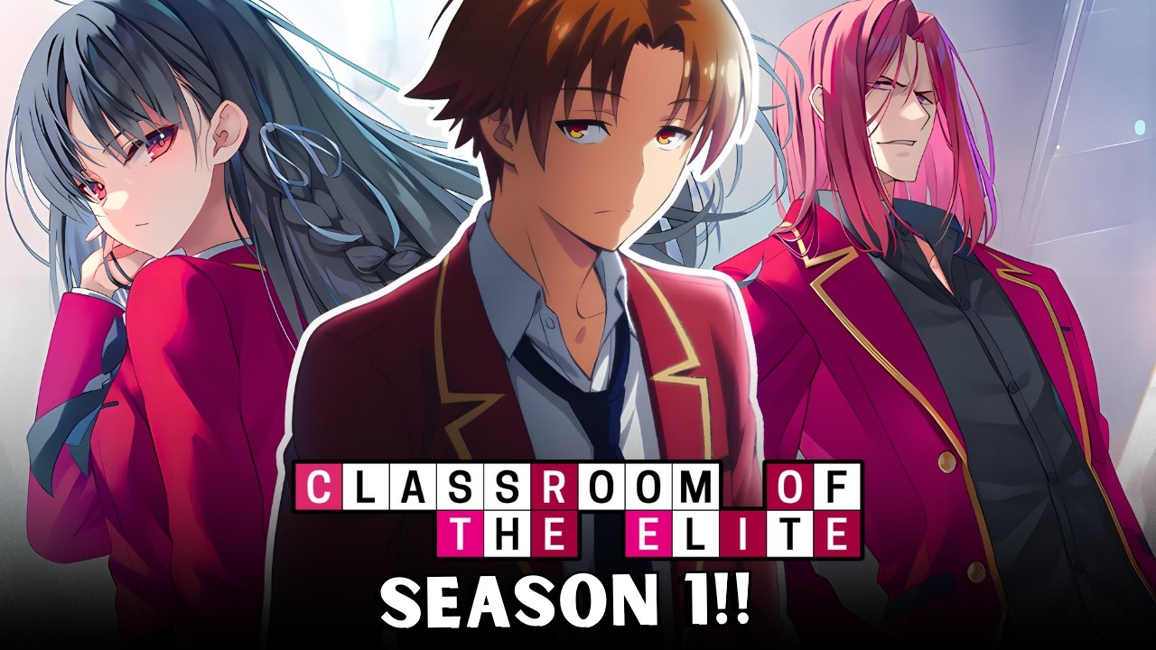 Classroom of the Elite Recap – From Silence to Control - YouTube