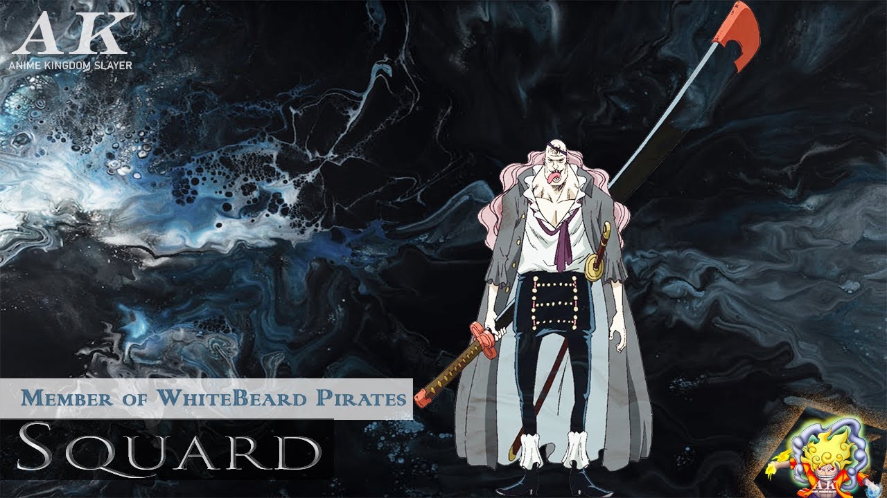 Squard | Member of Whitebeard Pirates | One Piece - YouTube