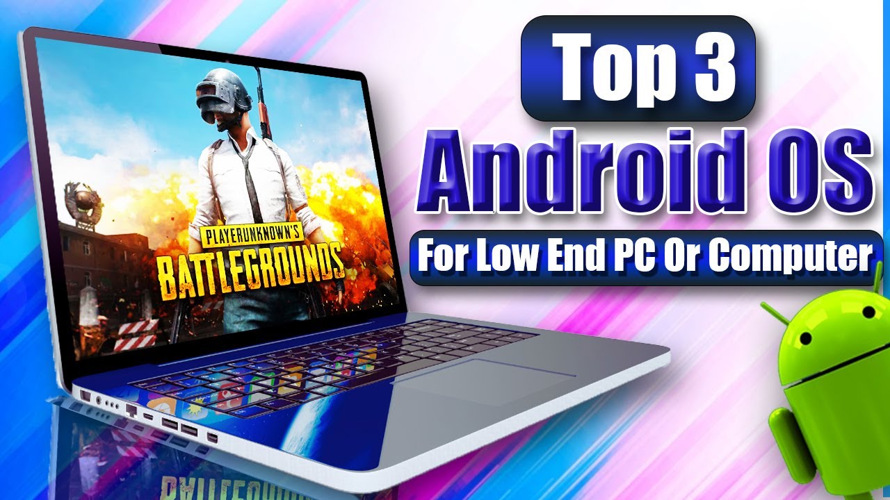 Top 3 Android OS Light & Fast for Low End PC And Laptop 2023 - YouTube
