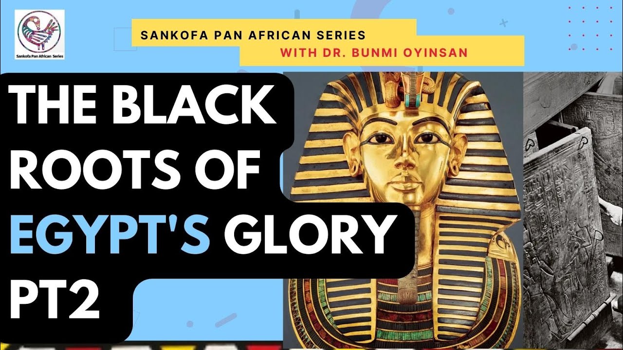 THE BLACK ROOTS OF EGYPT'S GLORY 2 - YouTube