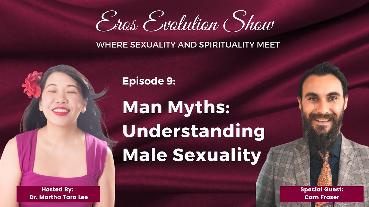 Episode 9: Man Myths: Understanding Male Sexuality - YouTube