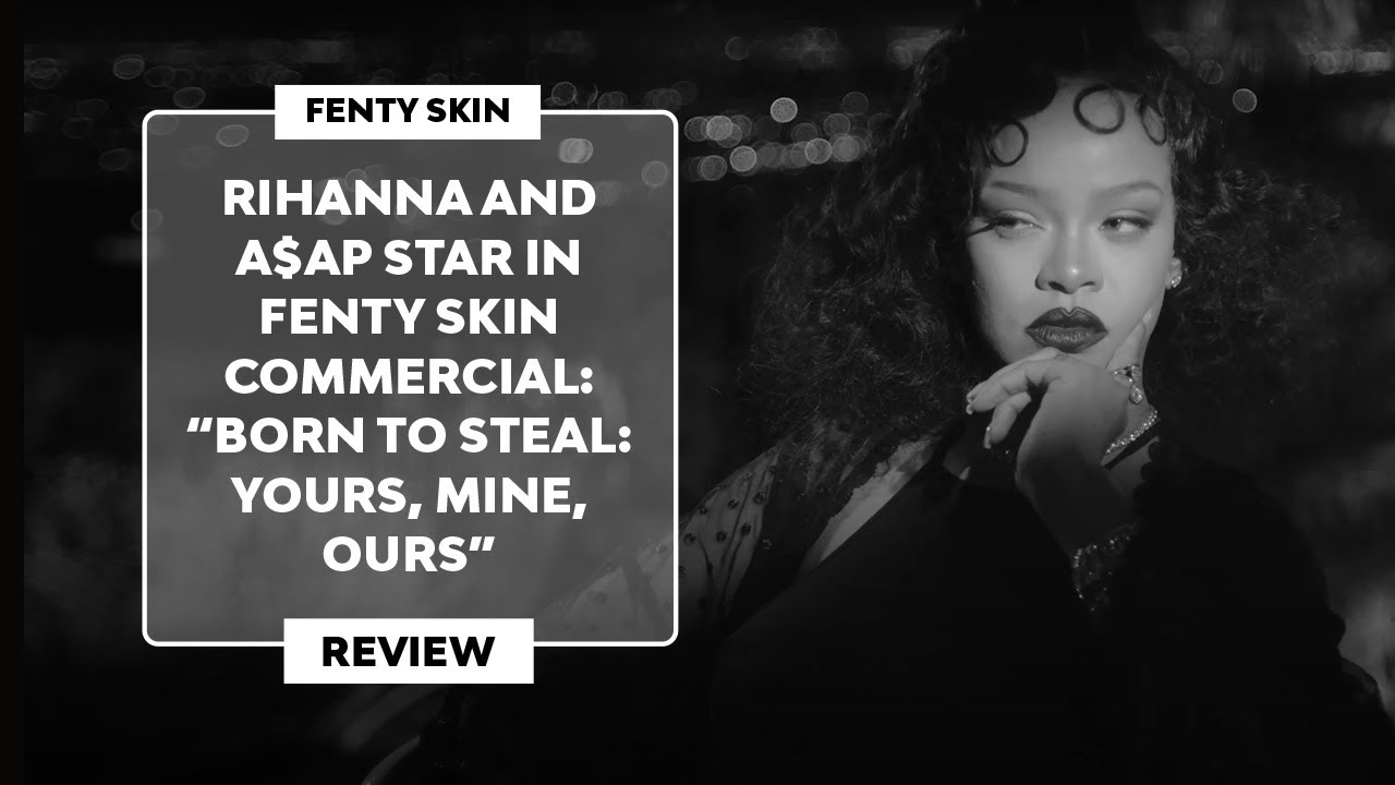 RIHANNA and A$APS ROCKY FENTY SKIN ADVERT [2024] - YouTube