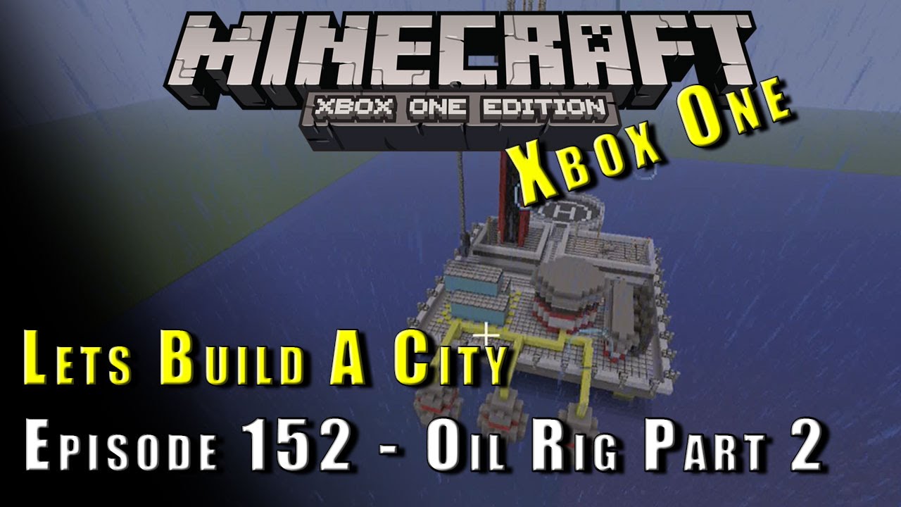 Minecraft :: Lets Build A City :: Oil Rig P2 :: E152 - YouTube