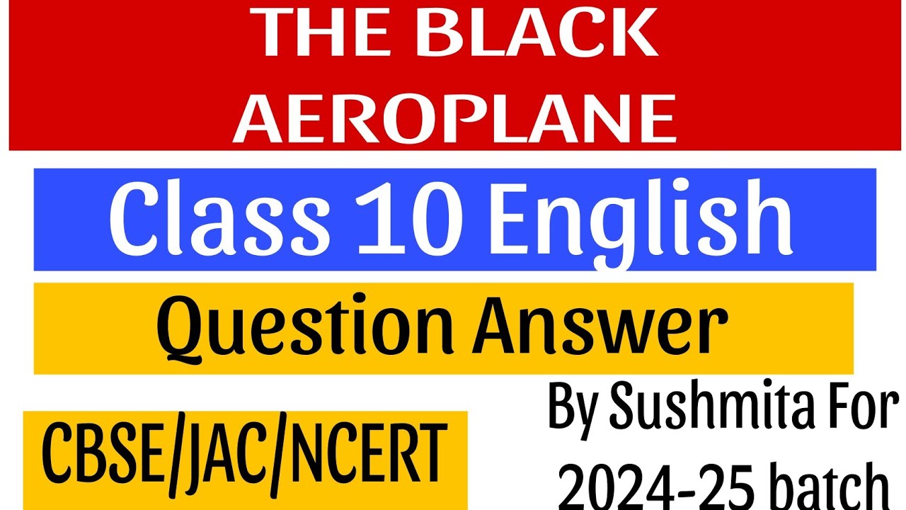 Class 10 English The Black Aeroplane Question Answer|| The Black ...