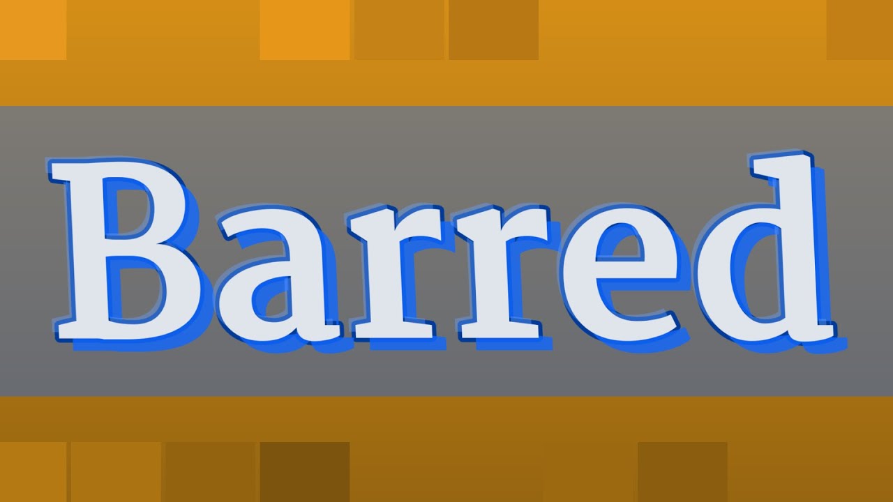 BARRED pronunciation • How to pronounce BARRED - YouTube