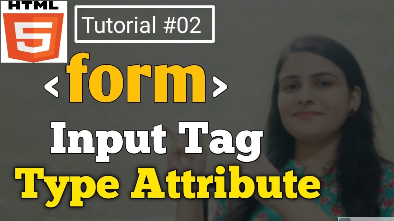 Input Tag and its Attributes | Type Attribute | Form Tag and its ...