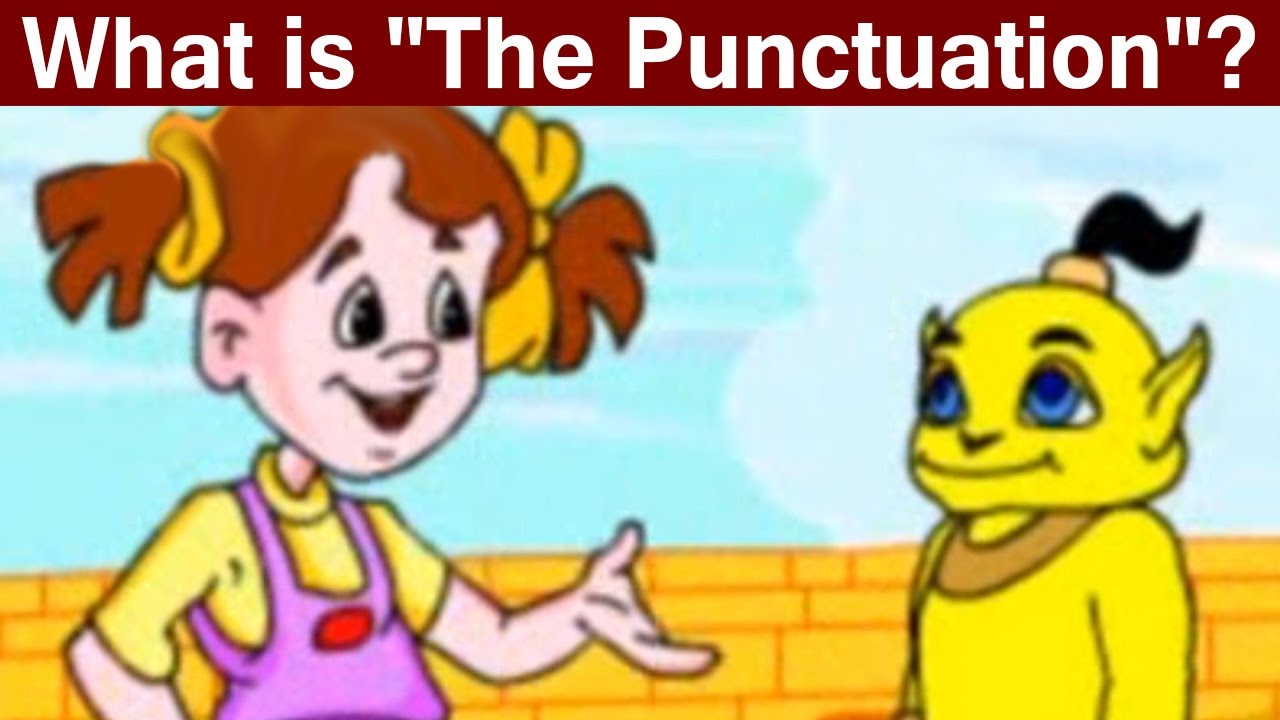 Learn What is "The Punctuation"? | Kids Learning Videos | English ...