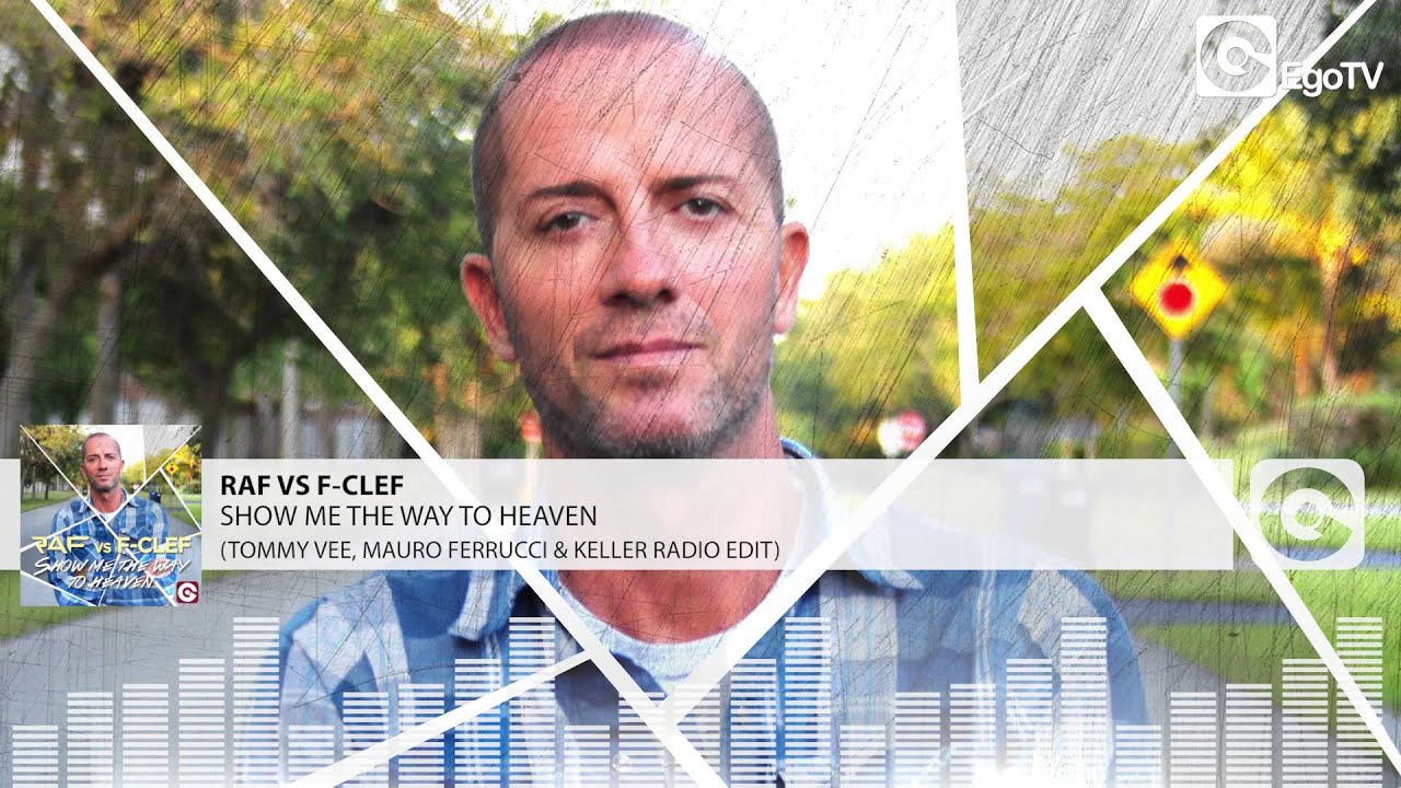 RAF vs F-CLEF - Show Me The Way To Heaven (Tommy Vee, Mauro Ferrucci ...